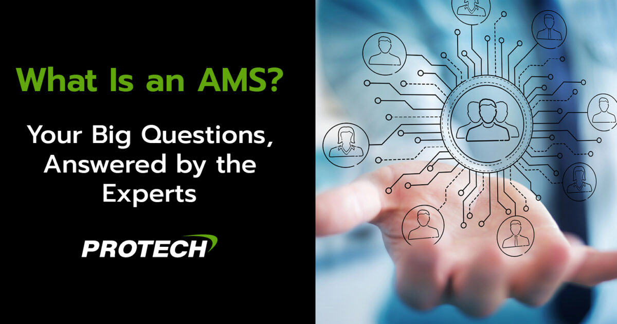 What Is an AMS? Your Big Questions, Answered by Experts - Protech ...